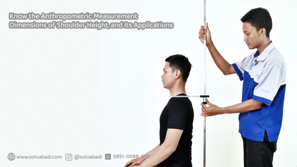 Know the Anthropometric Measurement Dimensions of Shoulder Height, and ...