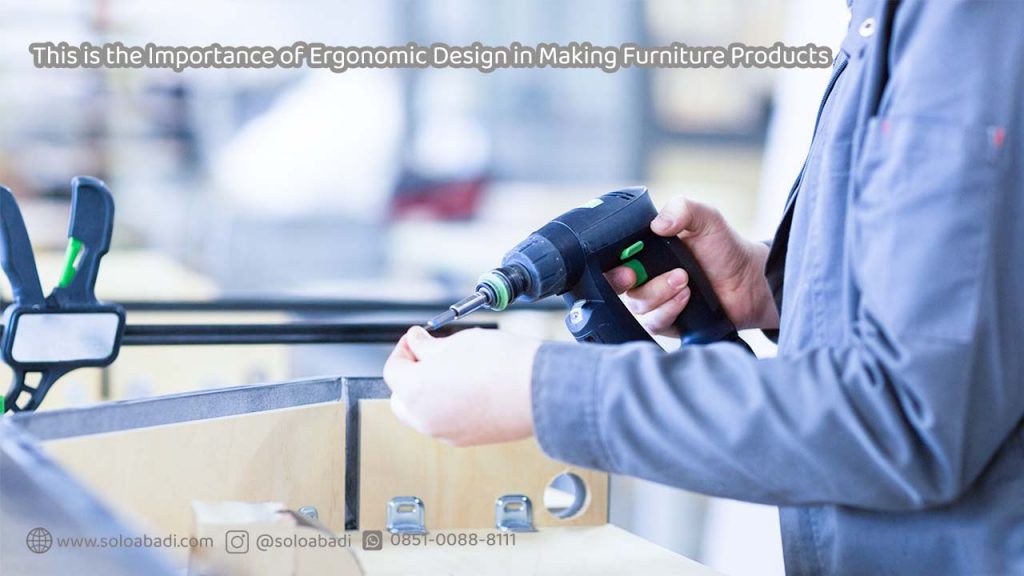 This is the Importance of Ergonomic Design in Making Furniture Products ...