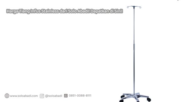 Harga Tiang Infus Stainless dari Solo Abadi! Dapatkan di Sini! - Solo Abadi
