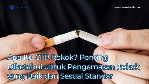 Apa Itu CTP Rokok? Penting Diketahui untuk Pengemasan Rokok yang Baik ...